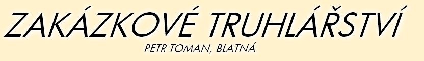 Petr Toman (Truhlářství) – Obchodiště.cz